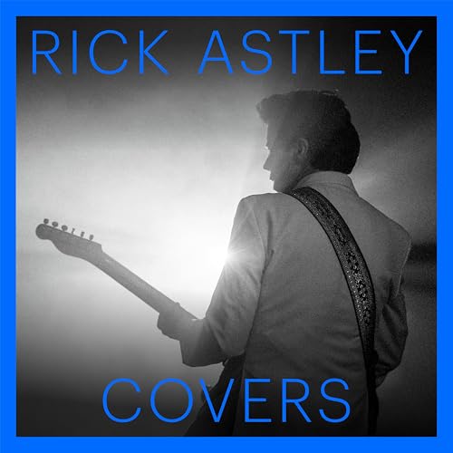 Play Covers by Rick Astley on Amazon Music