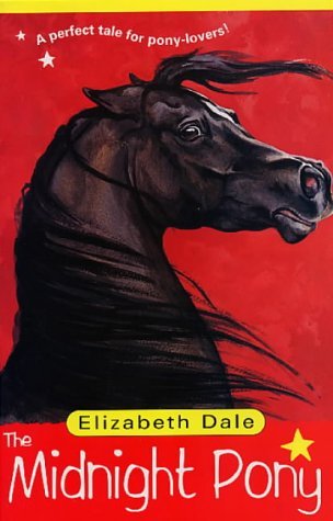 The Midnight Pony: Elizabeth Dale: 9780552546836: Amazon.com: Books