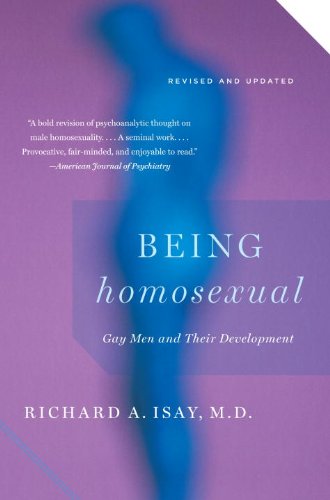 Being Homosexual: Gay Men and Their Development eBook : Isay, Richard ...