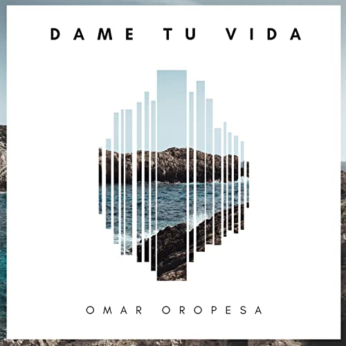 Dame Tu Vida de Omar Oropesa en Amazon Music - Amazon.es