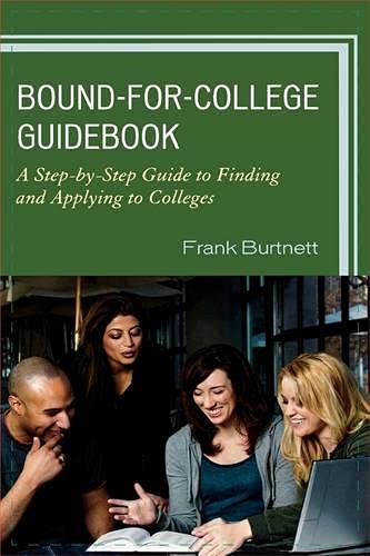 Buy Bound-for-College Guidebook: A Step-by-Step Guide to Finding and Applying to Colleges Book ...