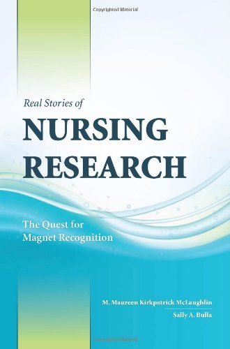 Real Stories Of Nursing Research: The Quest For Magnet Recognition by M ...