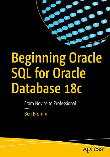 Beginning Oracle SQL for Oracle Database 18c : Ben Brumm: Amazon.in: Books