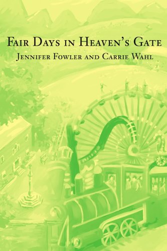 Fair Days in Heaven's Gate: Fowler, Jennifer, Wahl, Carrie ...