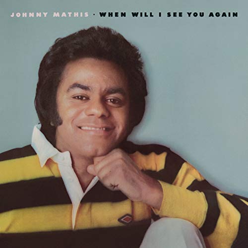 Play When Will I See You Again by Johnny Mathis on Amazon Music Unlimited