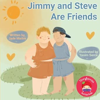 Jimmy and Steve Are Friends: A Sweet Story About Friendship ...