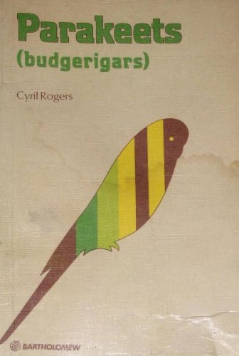 Parakeets (Budgerigars): Cyril Rogers: 9780702810558: Amazon.com: Books