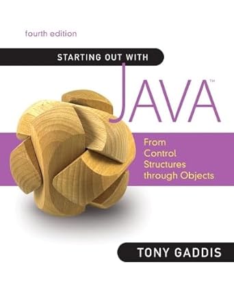Starting Out With Java: From Control Structures Through Objects: Gaddis ...