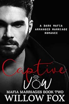Captive Vow: A Dark Mafia Arranged Marriage Romance (Mafia Marriages Book 2) - Kindle edition by ...