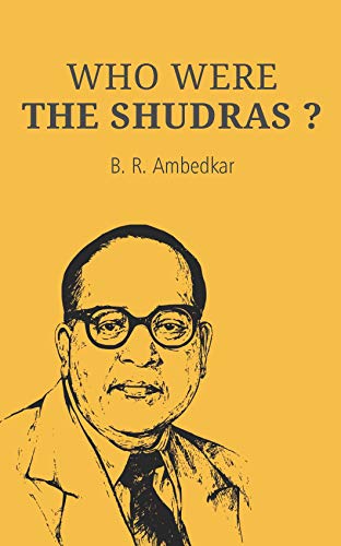 WHO WERE THE SHUDRAS ? eBook : Ambedkar, B. R.: Amazon.in: Kindle Store