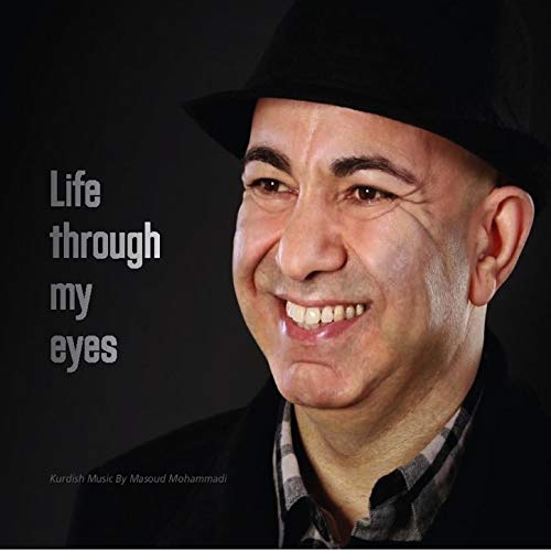 Amazon.com: Life Through My Eyes : Masoud Mohammadi: Digital Music
