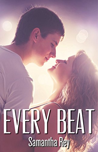 Every Beat (Every Series Book 1) - Kindle edition by Rey, Samantha ...
