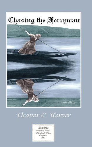 Amazon.com: Chasing the Ferryman: 9780976819660: Horner, Eleanor C.: Books