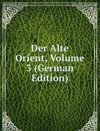 Amazon.in: Buy Der Alte Orient Volume 3 German Edition Book Online at ...