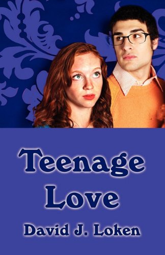 Teenage Love: Loken, David J.: 9781456094096: Amazon.com: Books