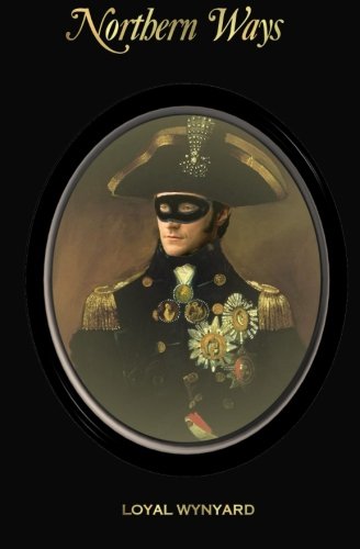 Northern Ways: Wynyard, Loyal: 9781481809788: Amazon.com: Books