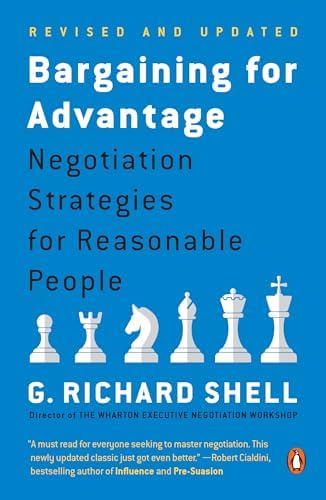 Bargaining for Advantage: Negotiation Strategies for Reasonable People ...