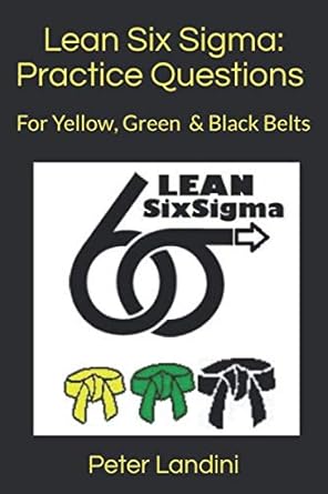 Amazon.com: Lean Six Sigma: Practice Questions: 9781704812854: Landini ...
