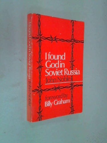 I Found God in Soviet Russia: Amazon.co.uk: Noble, John: 9780551002364 ...