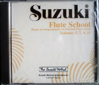 Suzuki Flute School Cd, Volume 5, 7, 9 & 11 Piano Acc. (Selected Pieces ...