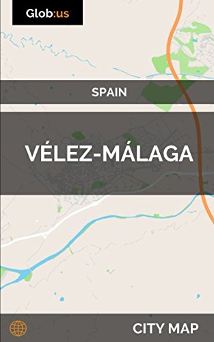 Vélez-Málaga, Spain - City Map: Bates, Jason Patrick: 9781973341956 ...