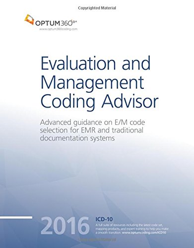 Evaluation and Management Coding Advisor - 2016: 9781601517395: Medicine & Health Science Books ...