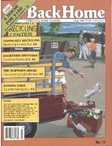 BACK HOME Magazine. Fall, 1994. No. 17. House For $100, Slipform House ...