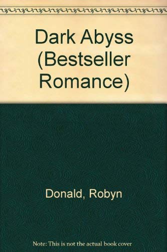 Dark Abyss (Bestseller Romance): Robyn Donald: 9780263759167: Amazon ...