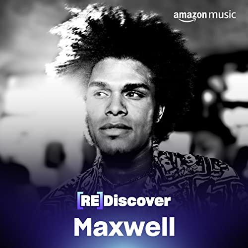 REDISCOVER Maxwell Playlist bei Amazon Music Unlimited