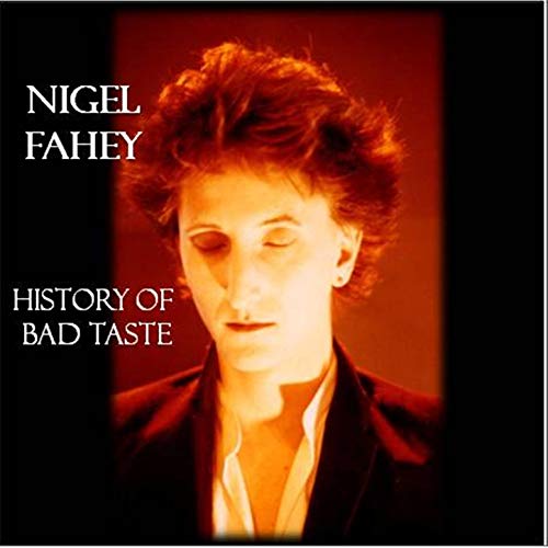 History of Bad Taste by Nigel Fahey on Amazon Music - Amazon.com