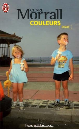 Amazon.com: Couleurs (LITTÉRATURE ÉTRANGÈRE): 9782290349458: Clare ...