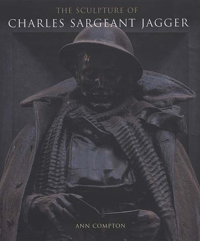 The Sculpture Of Charles Sargeant Jagger (British Sculptors and ...