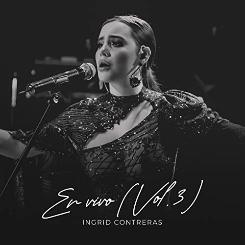 Amazon Music Unlimited - Ingrid Contreras 『En Vivo Vol.3』