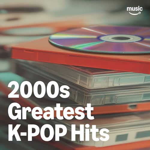2000s Greatest K-POP Hits Parent by on Amazon Music - Amazon.com