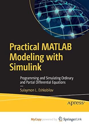 Practical MATLAB Modeling with Simulink: Programming and Simulating ...