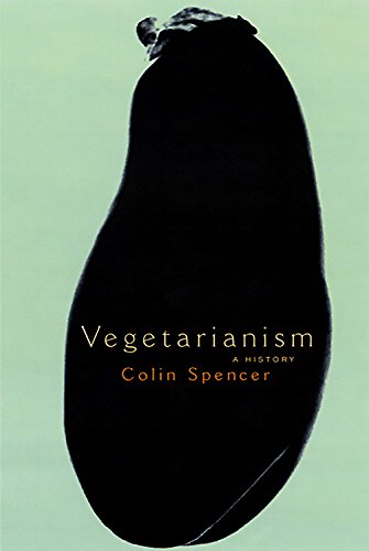 Vegetarianism: A History: Spencer, Colin: 9781568582382: Amazon.com: Books