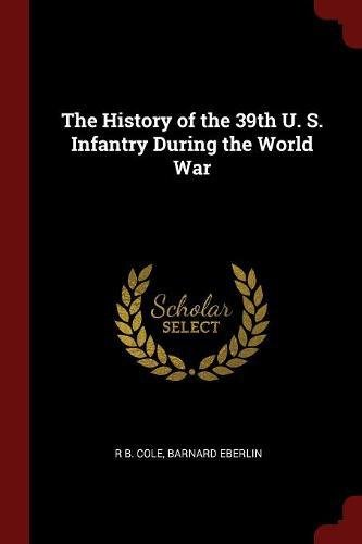Buy The History of the 39th U. S. Infantry During the World War Online ...