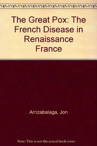 The Great Pox: The French Disease in Renaissance France | Amazon.com.br