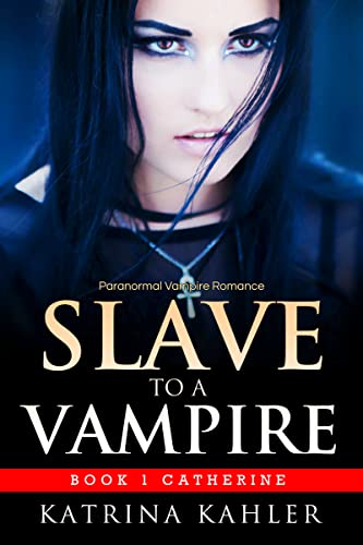 Amazon.com: Vampire Romance - SLAVE TO A VAMPIRE 1: Catherine ...