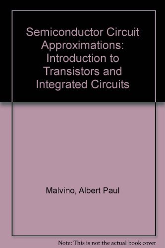Semiconductor Circuit Approximations: An Introduction to Transistors ...