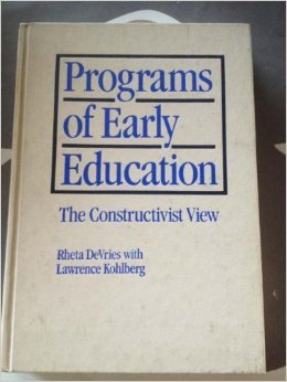 Programs of Early Education: The Constructivist View: DeVries, Rheta ...