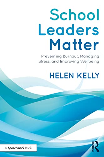 Amazon.com: School Leaders Matter: Preventing Burnout, Managing Stress ...