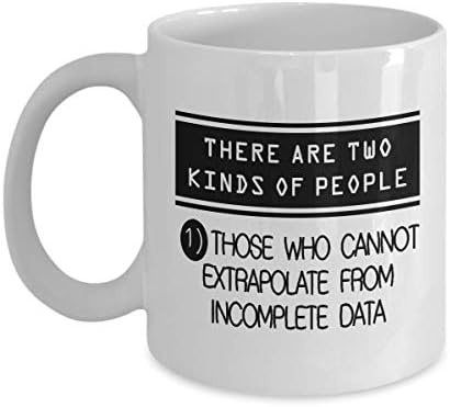 Funny Statistics Mug 11 OZ - There Are Two Kinds Of People, Those Who ...