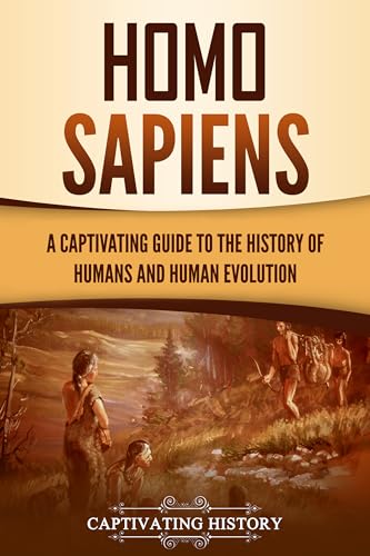 Amazon.com: Homo Sapiens: A Captivating Guide to the History of Humans ...