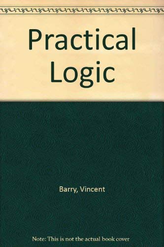 Amazon.com: Practical logic: 9780030124266: Barry, Vincent E: Books