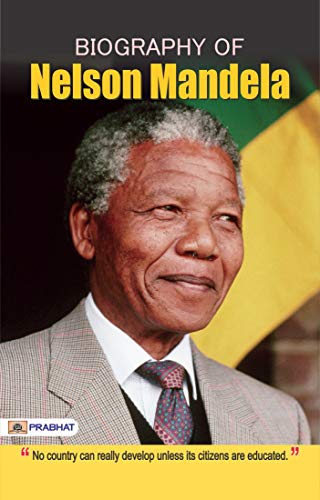 Biography of Nelson Mandela eBook : Susheel Kapoor: Amazon.in: Kindle Store
