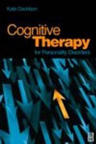 Cognitive Therapy for Personality Disorders: A Guide for Therapists ...