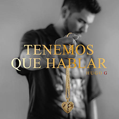 Play Tenemos Que Hablar by Hugo G on Amazon Music Unlimited