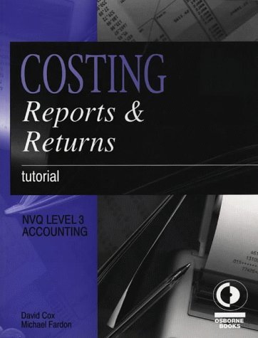 Costing, Reports and Returns Tutorial (Osborne Financial Series): David ...