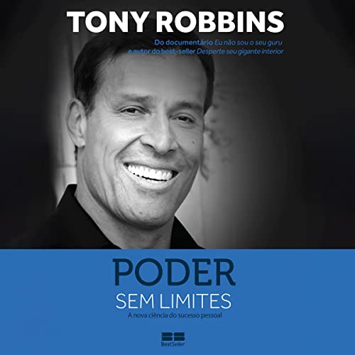 Poder sem limites: A nova ciência do sucesso pessoal [The New Science ...